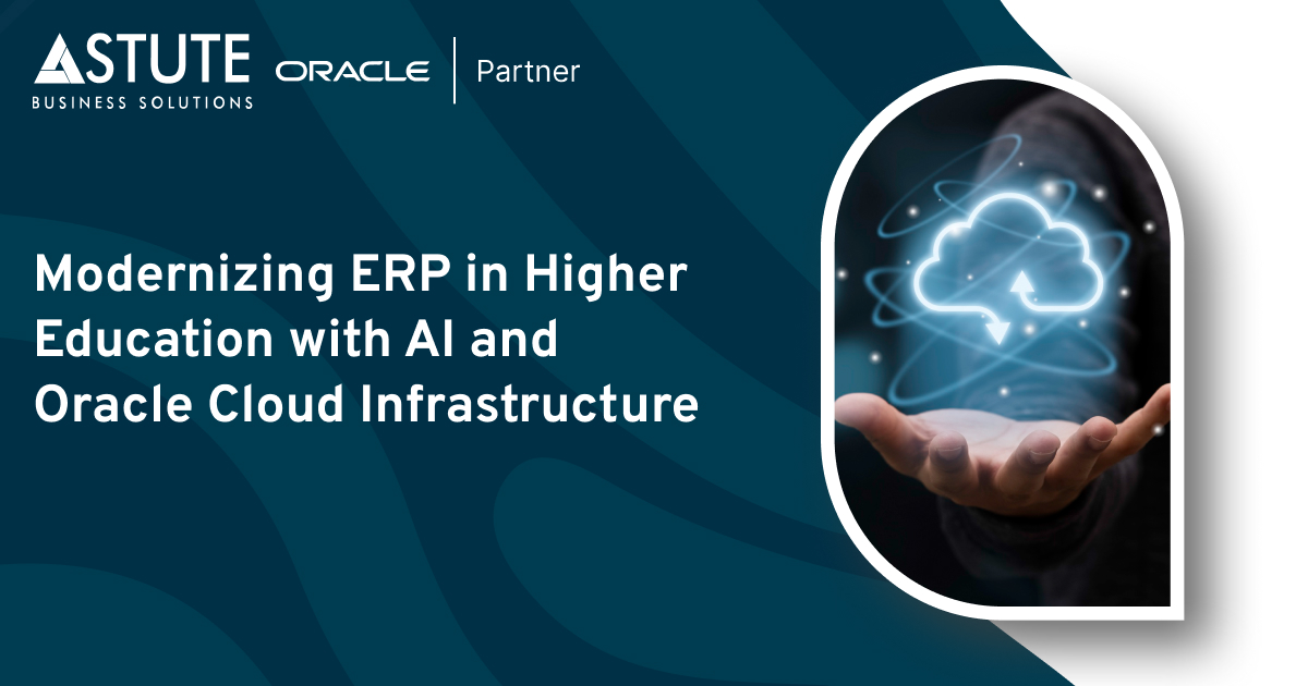 Modernize ERP in Higher Ed with AI & Oracle Cloud